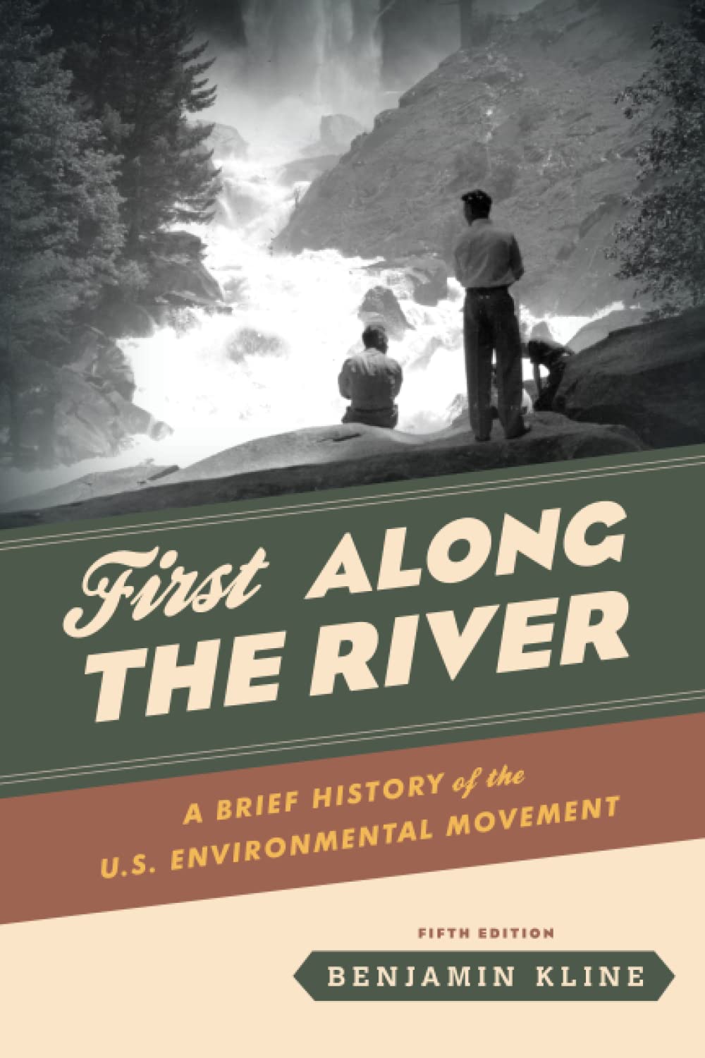 First Along the River: A Brief History of the U.S. Environmental ...