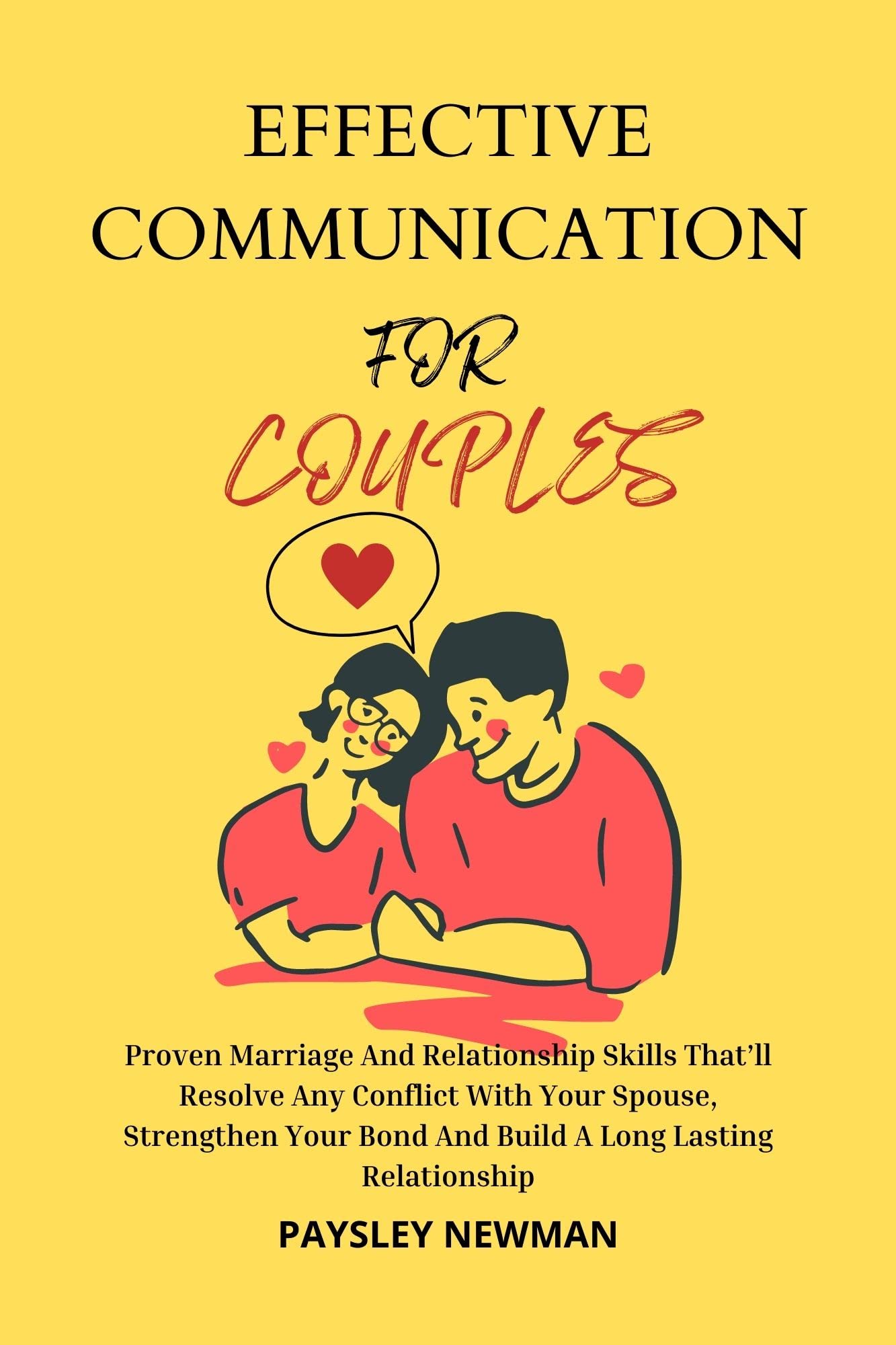 Effective Communication For Couples: Proven Marriage And Relationship ...