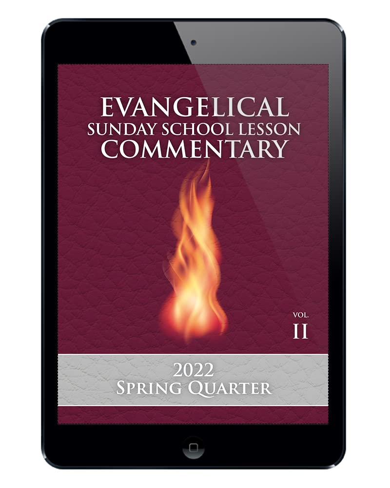 2022 SPRING Quarter Evangelical Sunday School Lesson Commentary: The ...