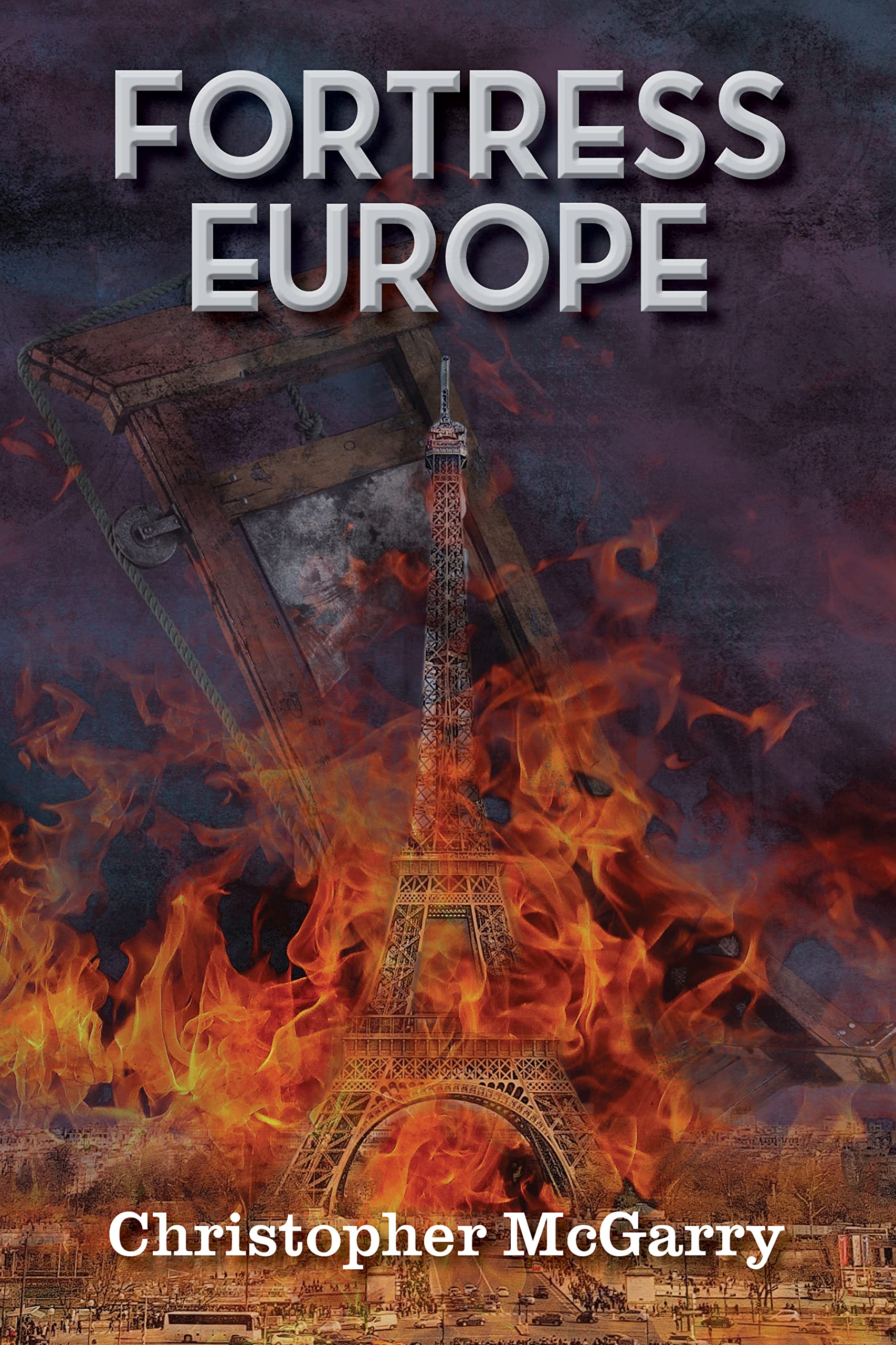 Fortress Europe (Fortress Series Book 2) by Christopher McGarry | Goodreads