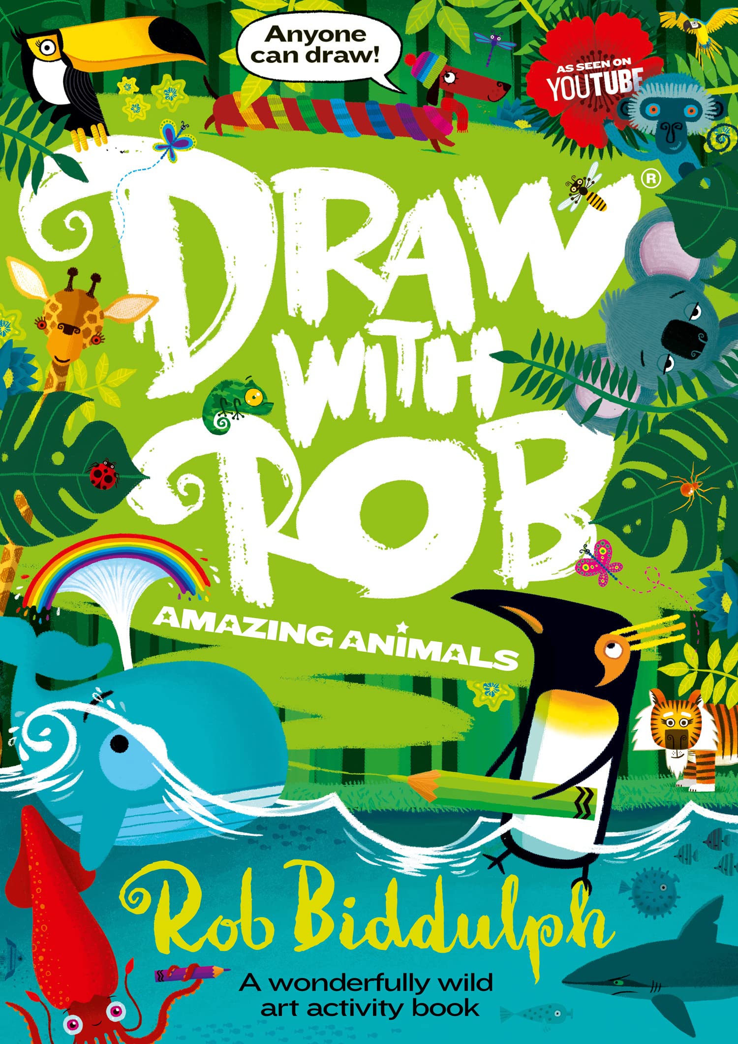 Draw With Rob: Amazing Animals by Rob Biddulph | Goodreads