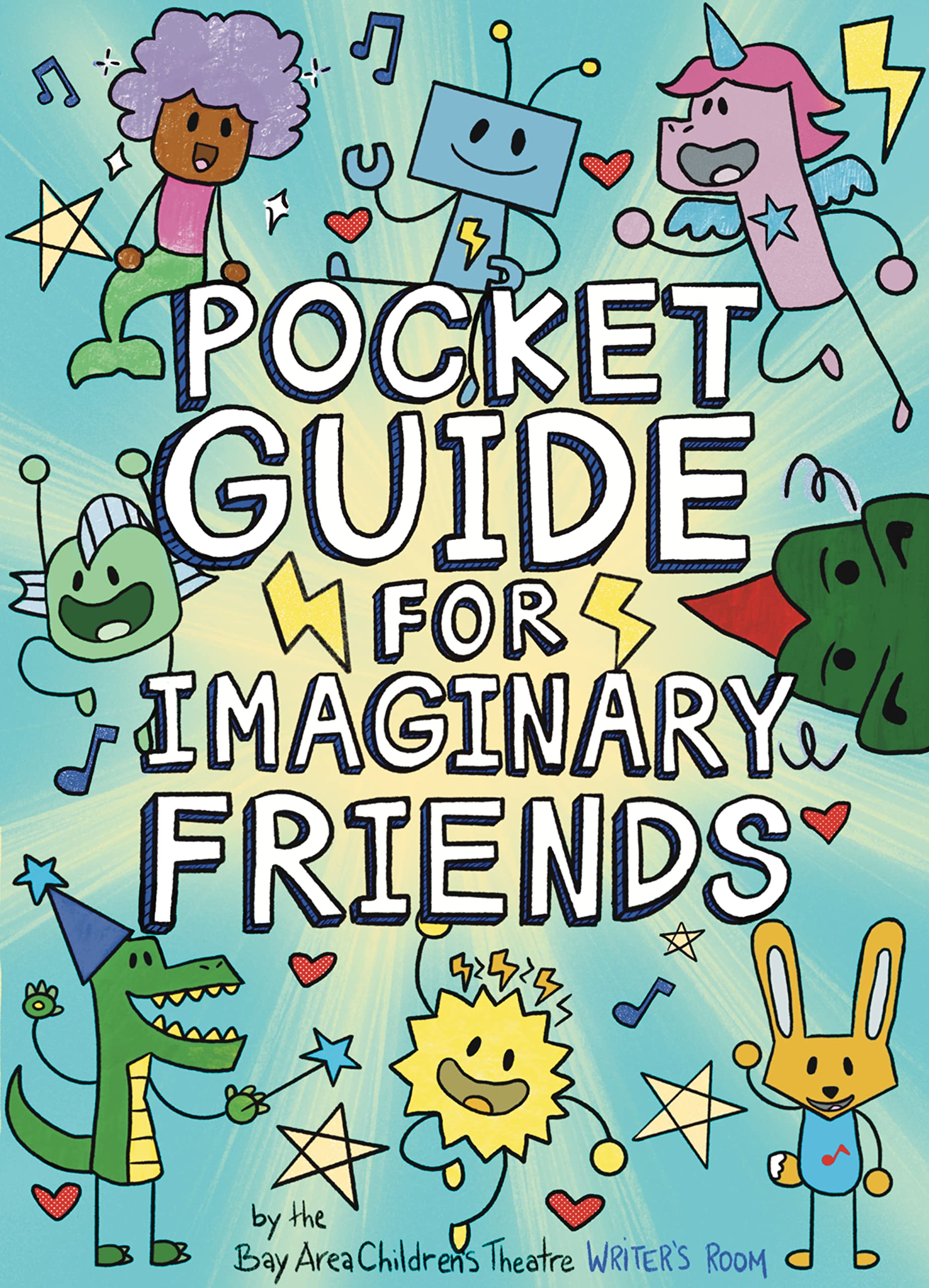 Pocket Guide for Imaginary Friends by Bay Area Children's Theatre ...