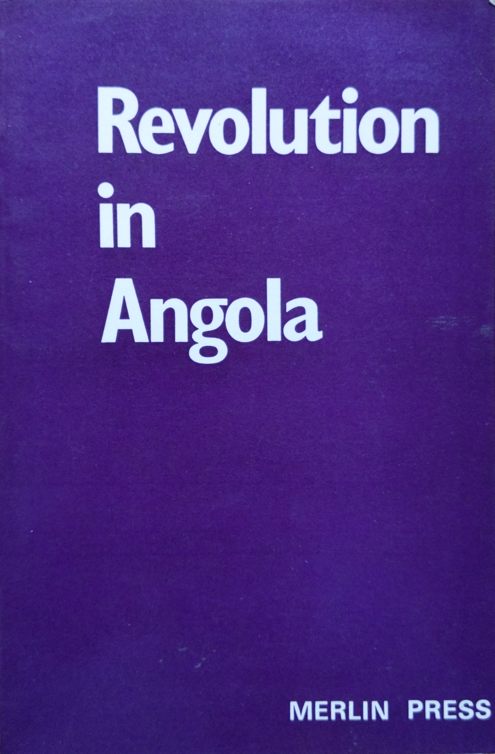 Revolution in Angola by Members of the Liberation Front | Goodreads
