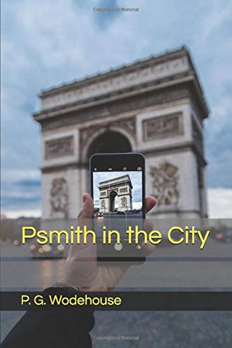 Psmith in the City by P.G. Wodehouse | Goodreads