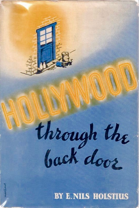 Hollywood Through the Back Door by E. Nils Holstius | Goodreads