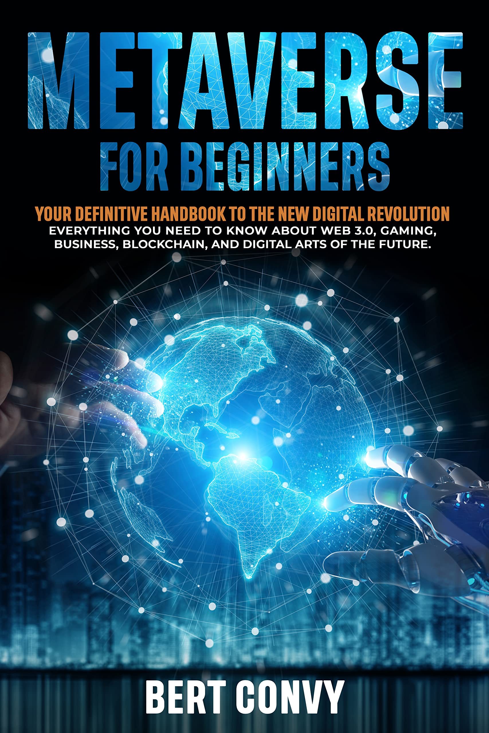 Metaverse For Beginners: Your Definitive Handbook To The New Digital ...