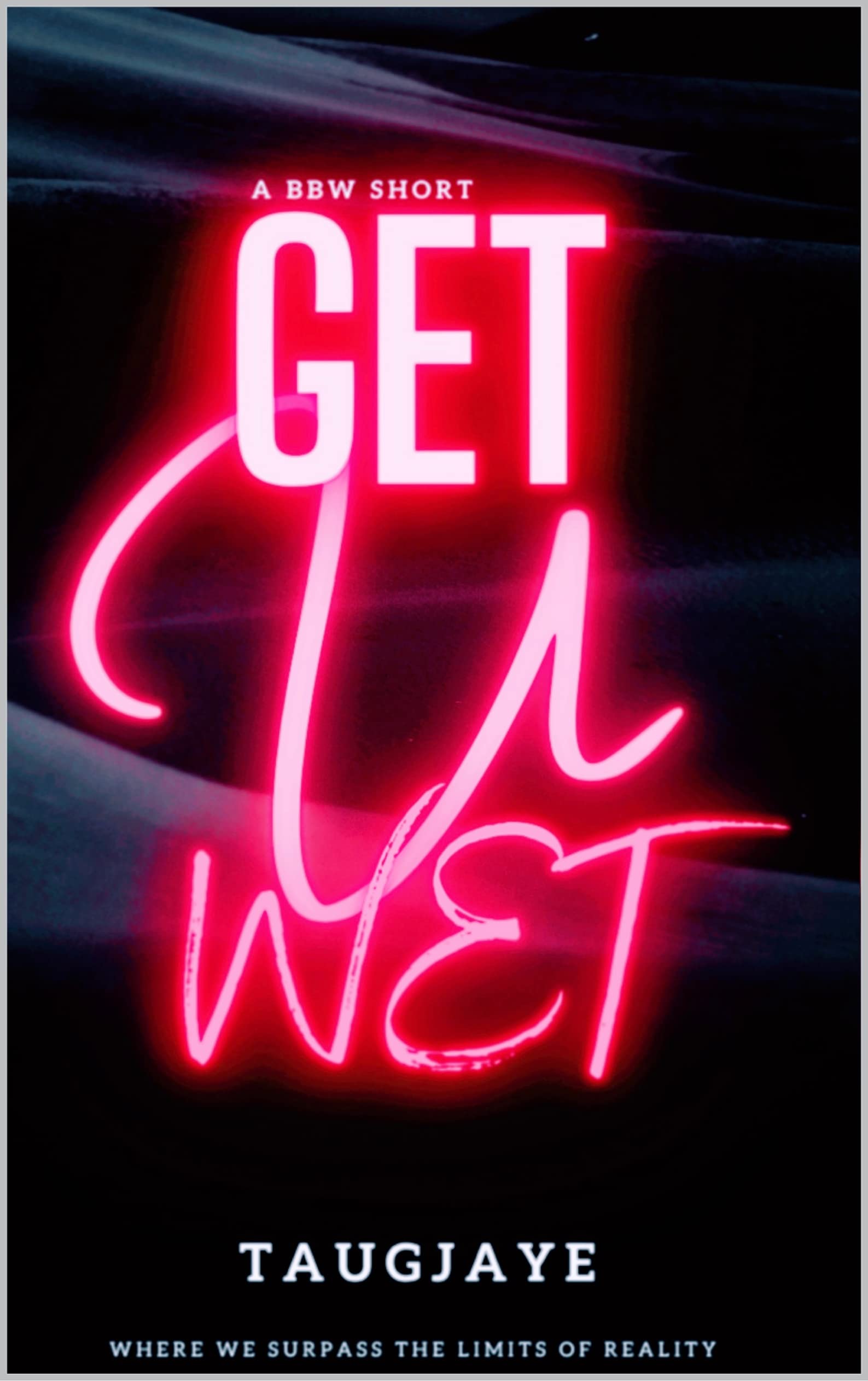 Get U Wet by TaugJaye Crawford | Goodreads