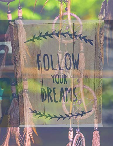 Follow your Dreams: Blank line journal with big paper size 8.5" X 11 ...
