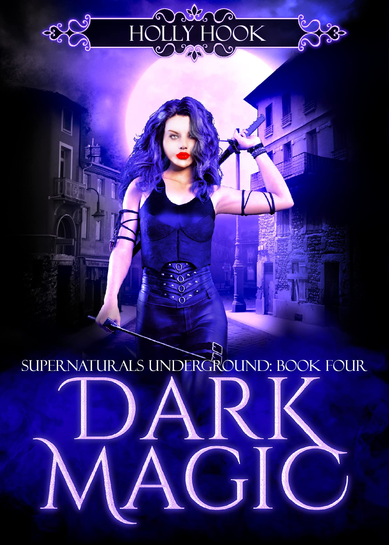 Dark Magic (Supernaturals Underground, #4) by Holly Hook | Goodreads
