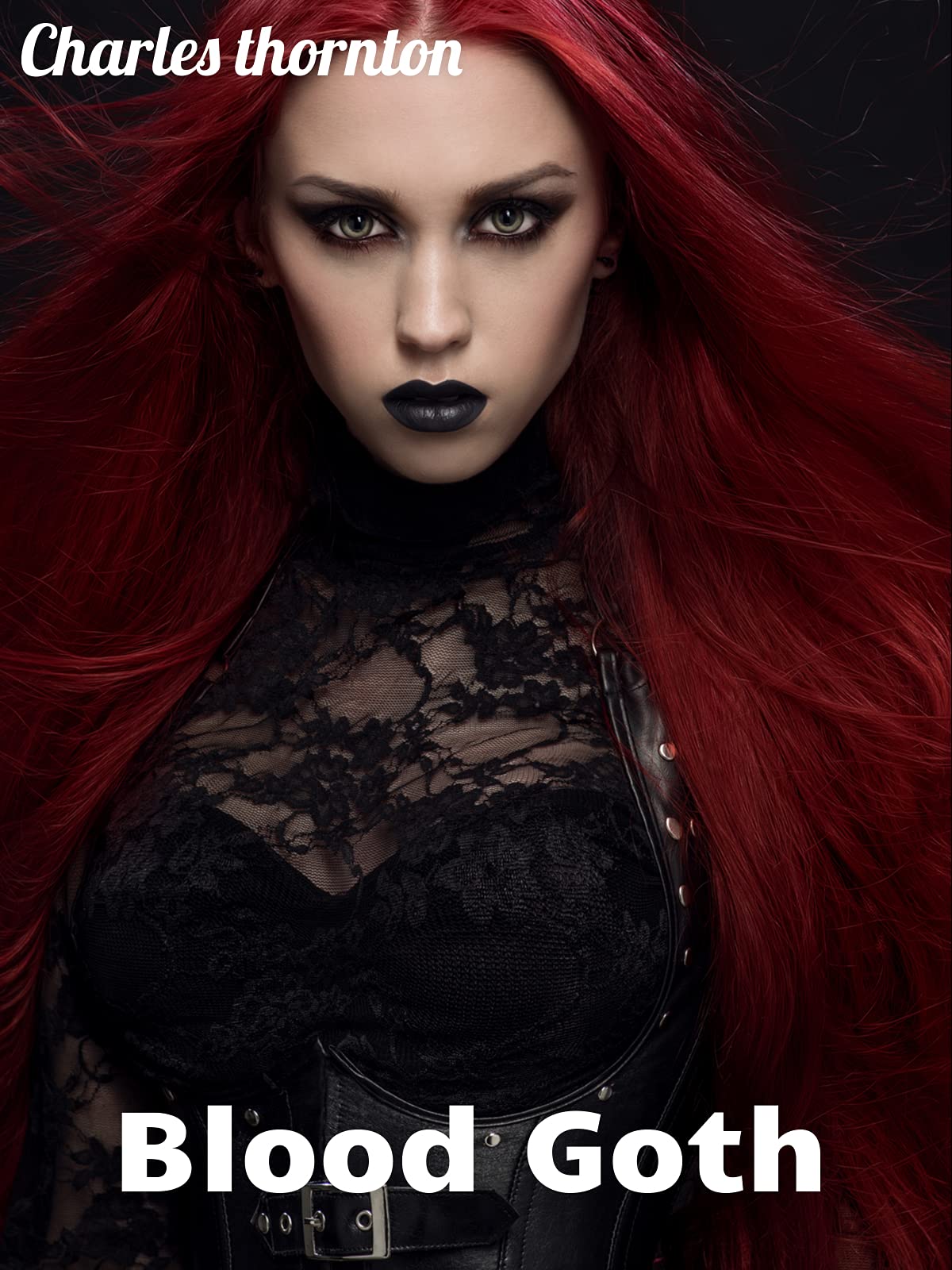 Blood Goth: Book 3 (Vampire Blood Clan) by Charles Thornton | Goodreads
