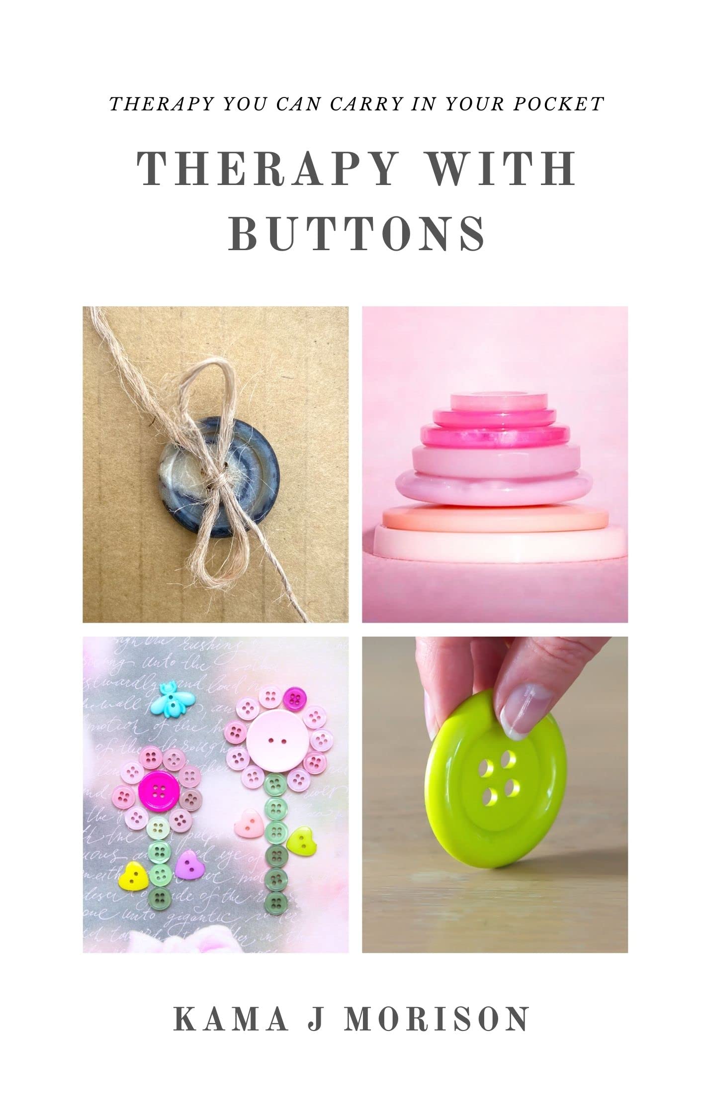 Therapy with Buttons : Therapy you can carry in your pocket by Kama ...