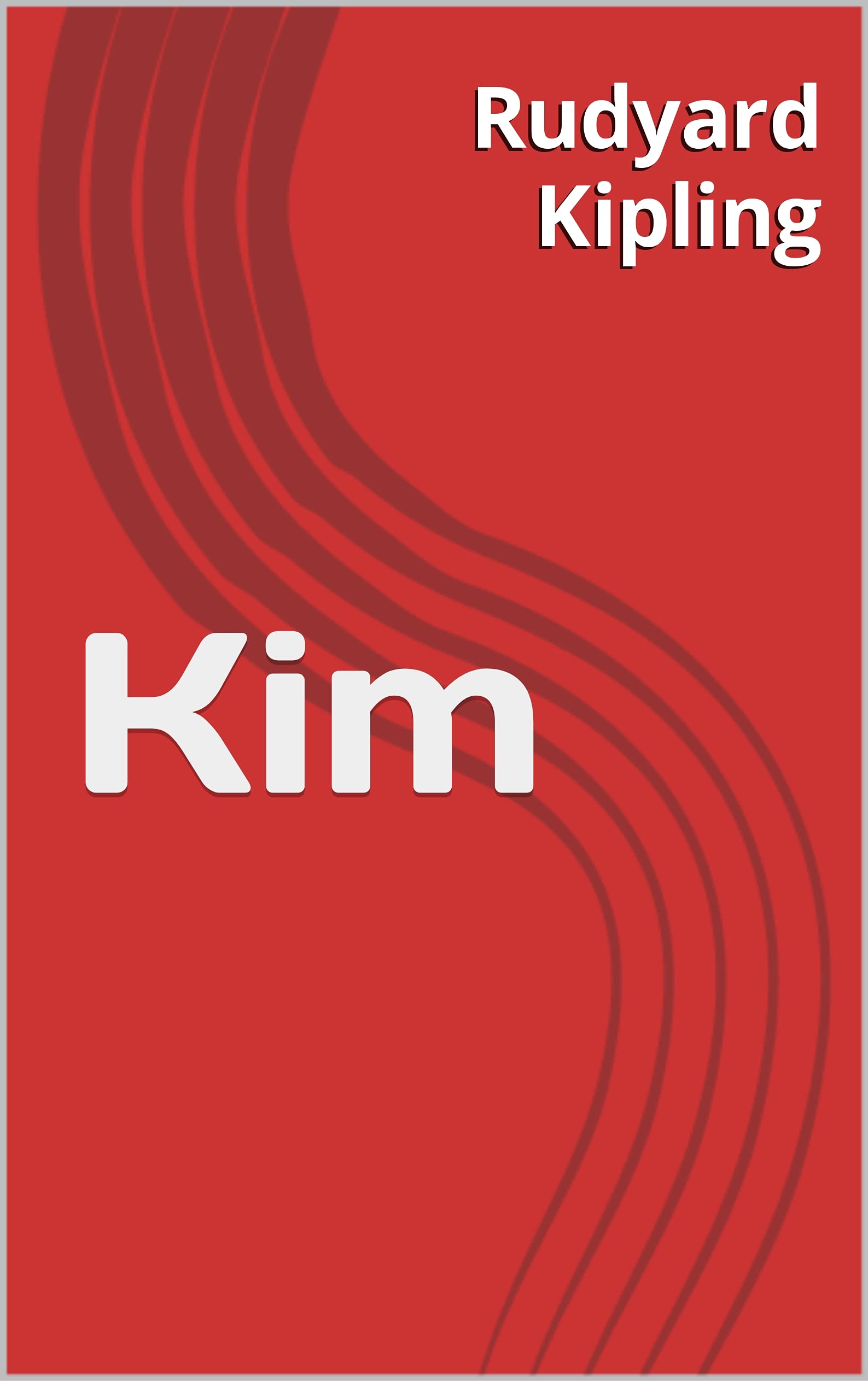 Kim by Rudyard Kipling - Original Edition by Rudyard Kipling | Goodreads