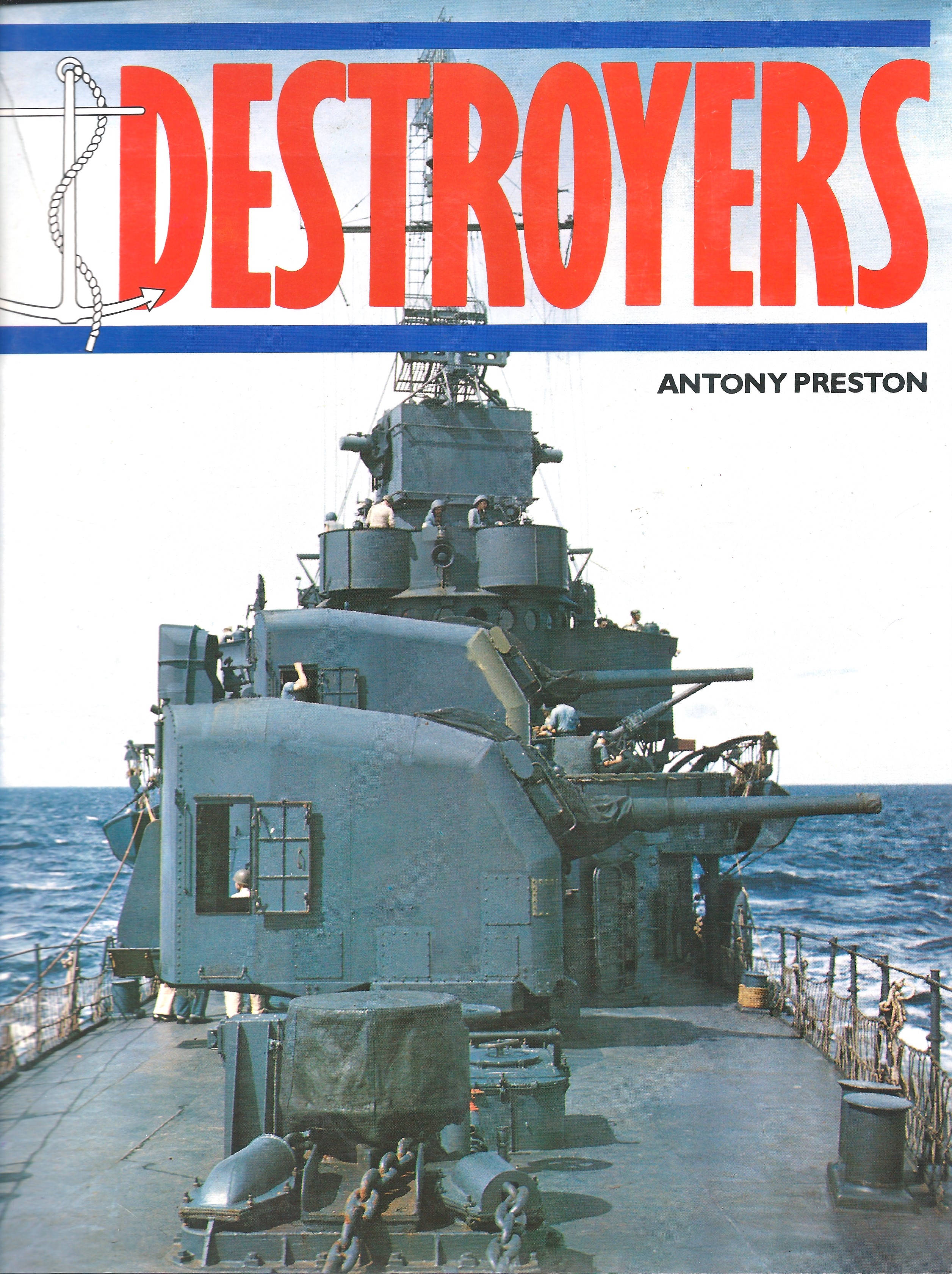 Destroyers: An Illustrated History by Antony Preston | Goodreads