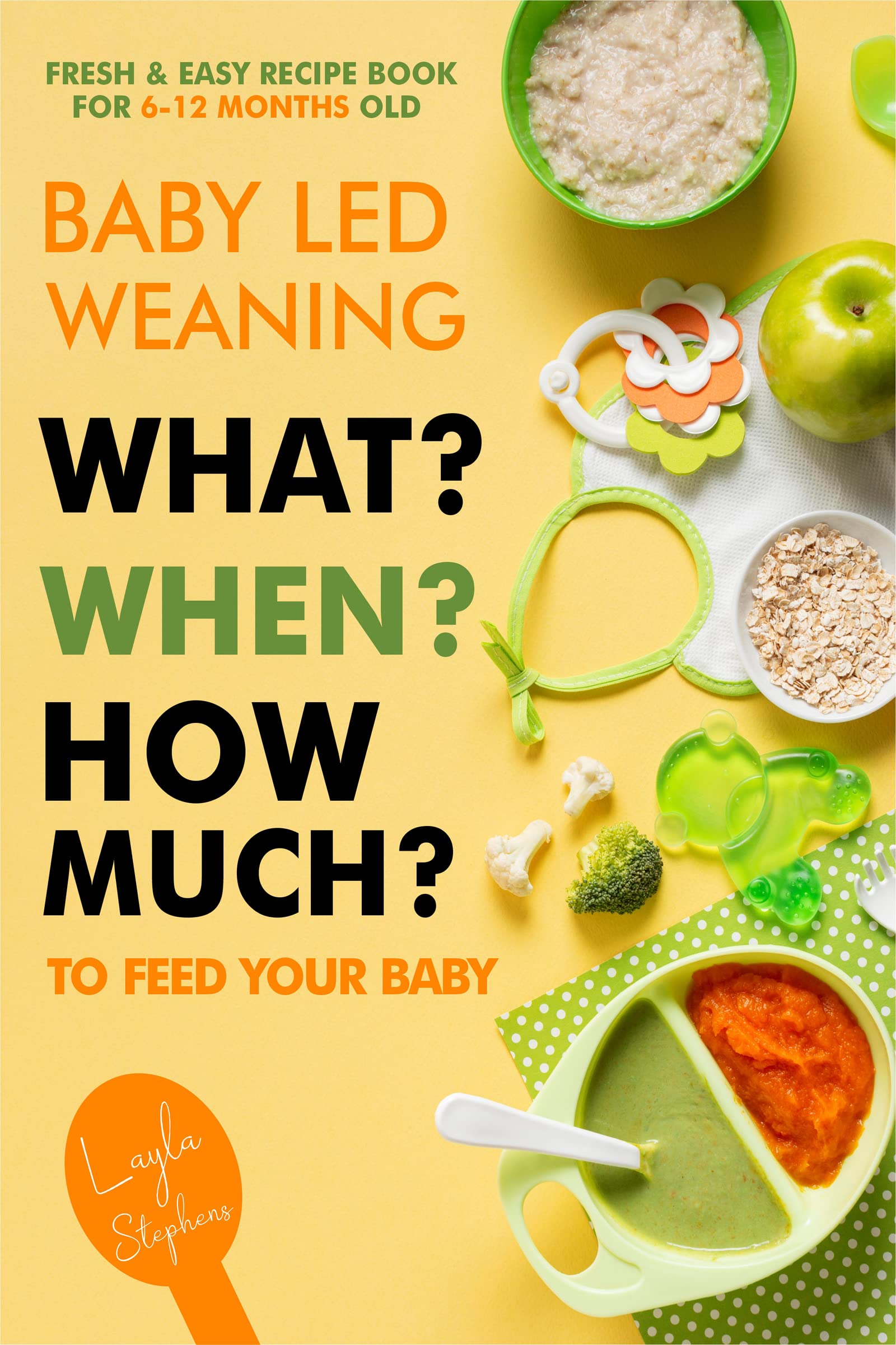 Baby Led Weaning - 100 Fresh & Easy Recipe Book for 6-12 Months Old ...