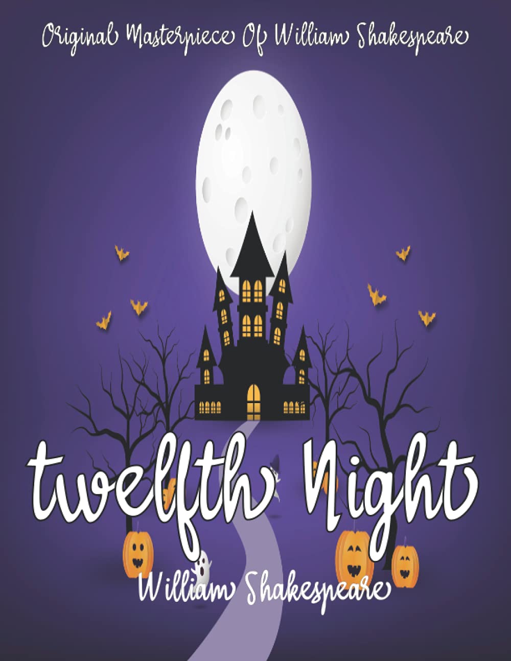 Twelfth Night By William Shakespeare Annotated. by William Shakespeare ...