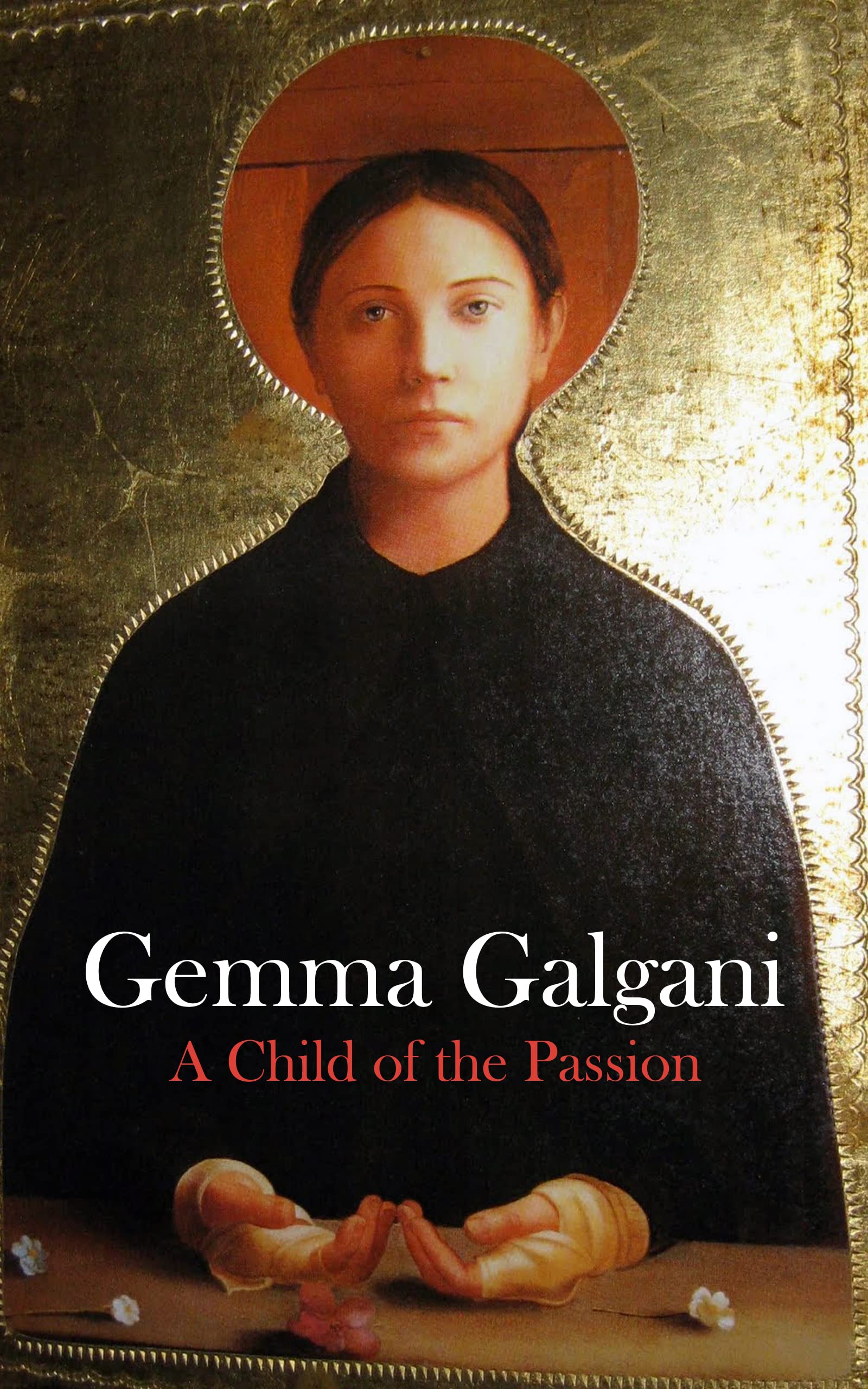 Gemma Galgani: A Child of the Passion by Philip Coghlan | Goodreads