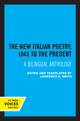 New Italian Poetry, 1945 to the Present: A Bilingual Anthology by ...