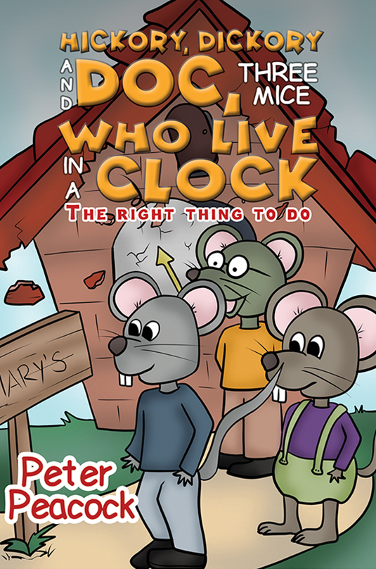 Hickory Dickory and Doc, Three Mice Who Live in a Clock by Peter ...