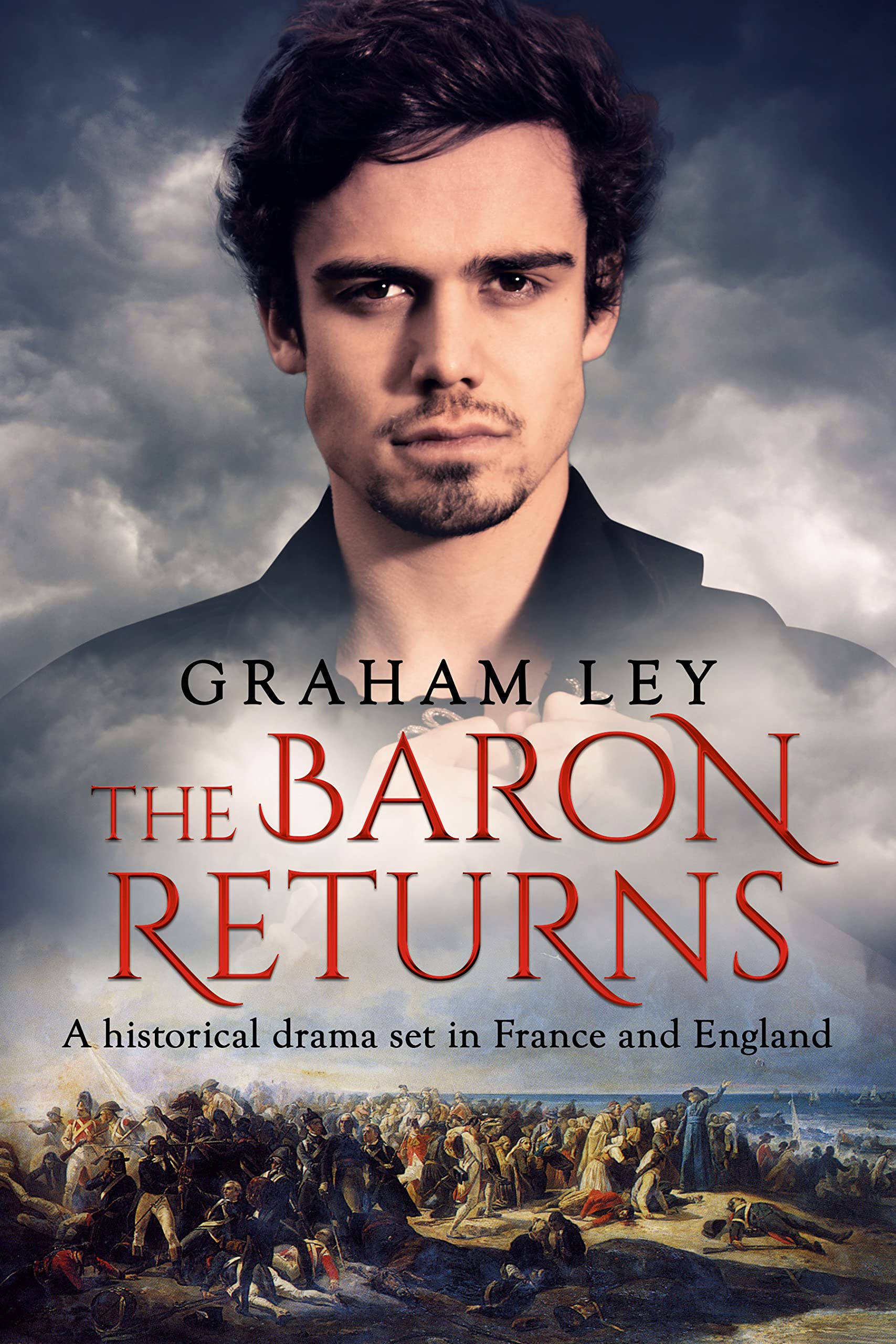 The Baron Returns: A historical drama set in France and England by ...