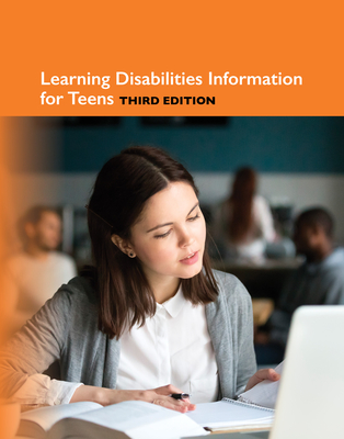 Learning Disabilities Information for Teens, 3rd Edition by Angela L ...