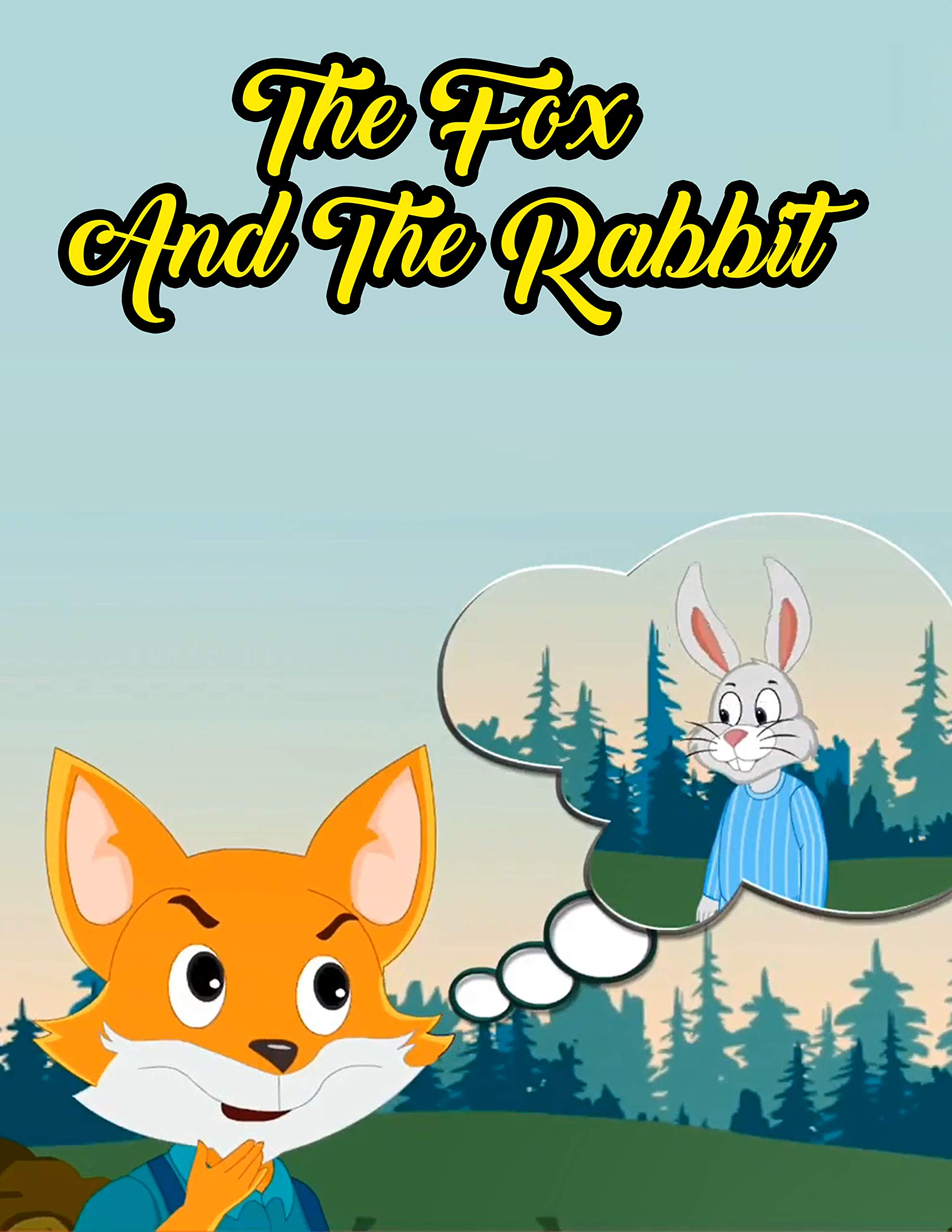 The Fox And The Rabbit: Bedtime Stories For Kids by Dorothy G. White ...