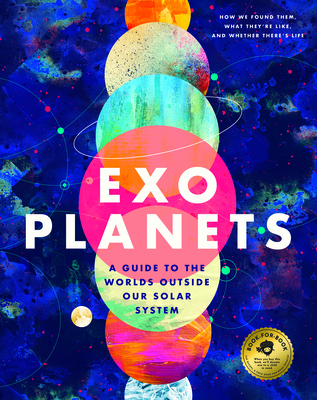 Exoplanets: A Guide to the Worlds Outside Our Solar System by Bushel ...