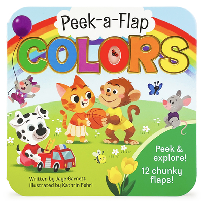 Peek-a-Flap Colors - Lift-a-Flap Board Book for Curious Minds and ...