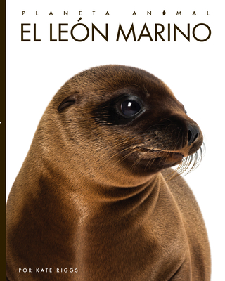 El león marino (Planeta animal) by Kate Riggs | Goodreads