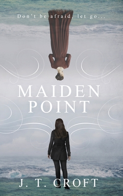 Maiden Point by Justin T. Croft | Goodreads