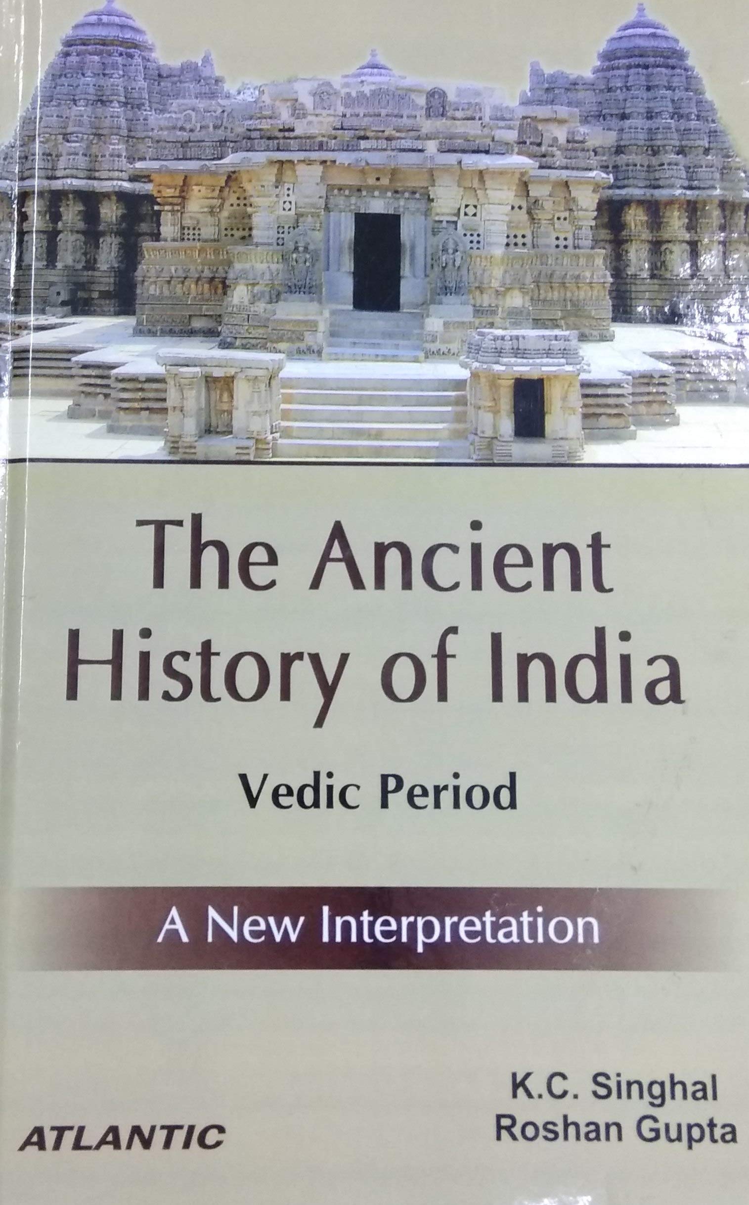 The Ancient History Of India: Vedic Period (HB) by K.C. Singhal | Goodreads