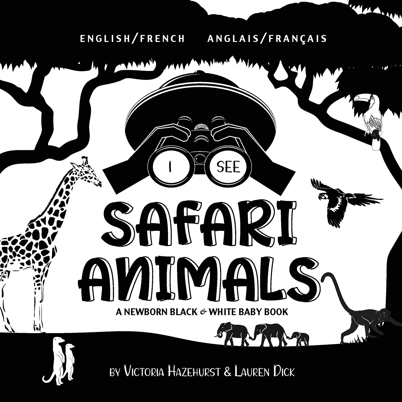 I See Safari Animals: Bilingual (English / French) (Anglais / Français ...
