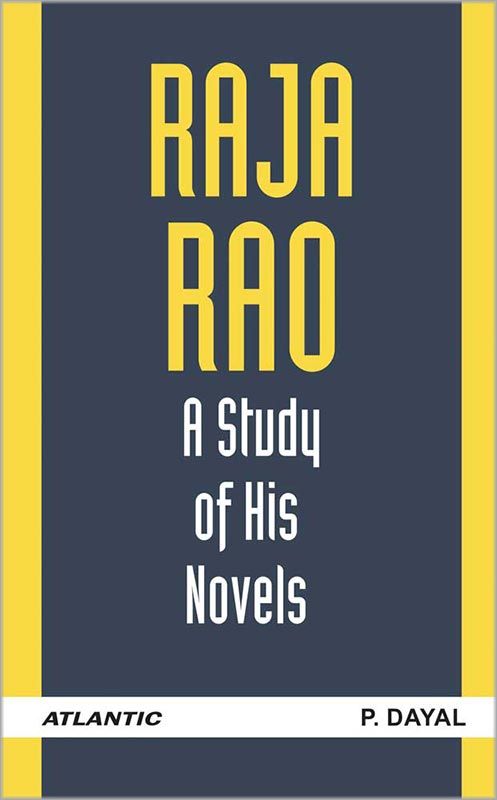 Raja Rao: A Study of His Novels (HB) by P. Dayal | Goodreads