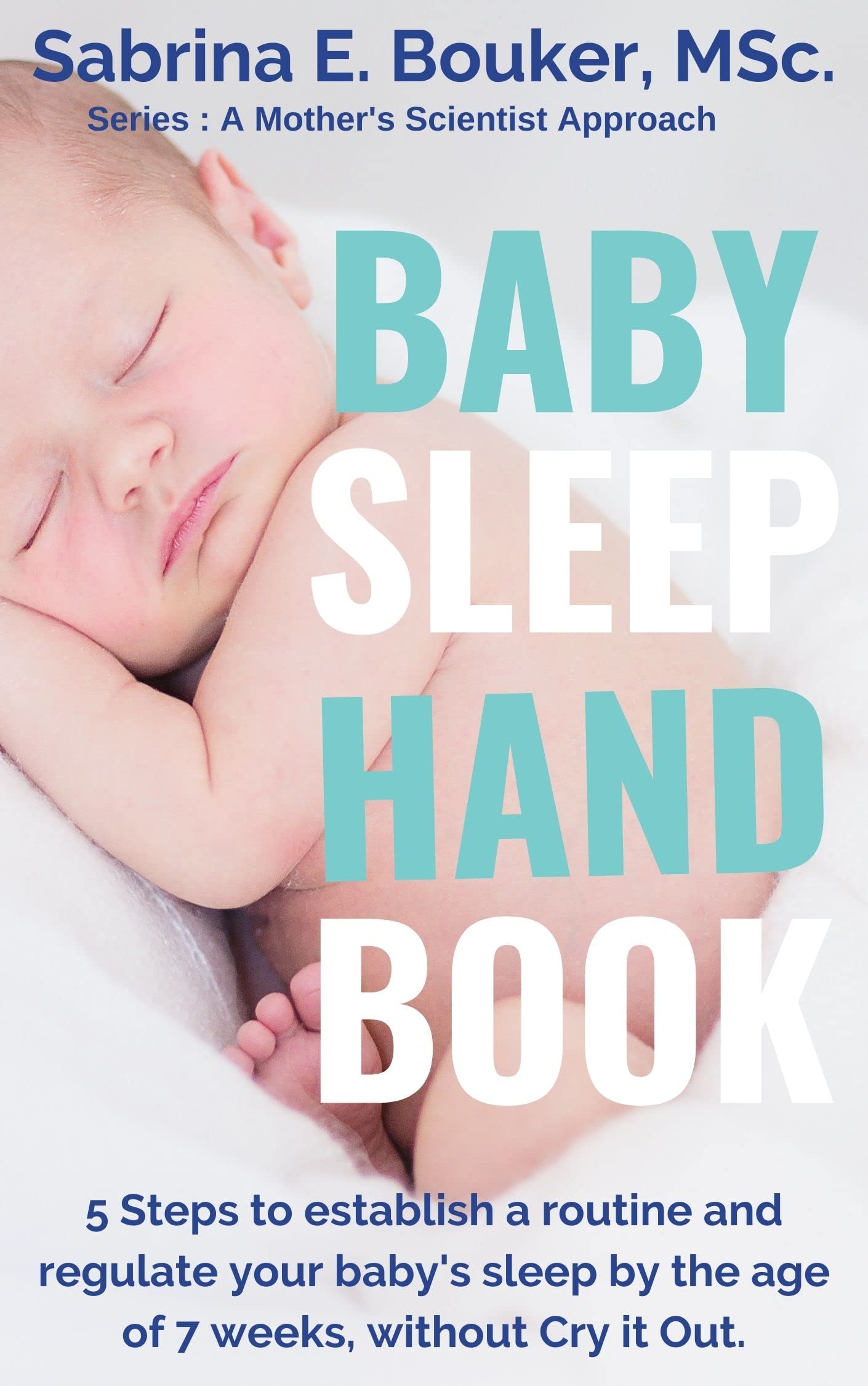 Baby Sleep Handbook: 5 steps to establish a routine and regulate your ...