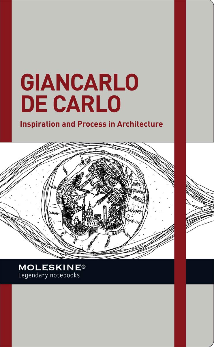 Giancarlo de Carlo: Inspiration and Process in Architecture by ...