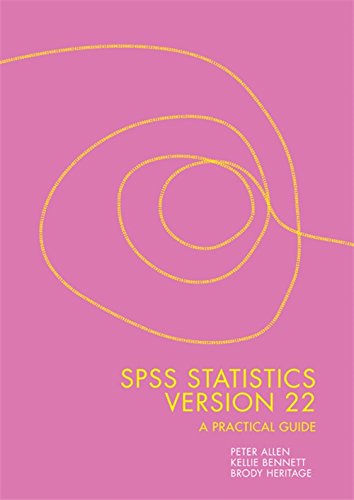 SPSS Statistics Version 22: A Practical Guide by Brody Heritage | Goodreads