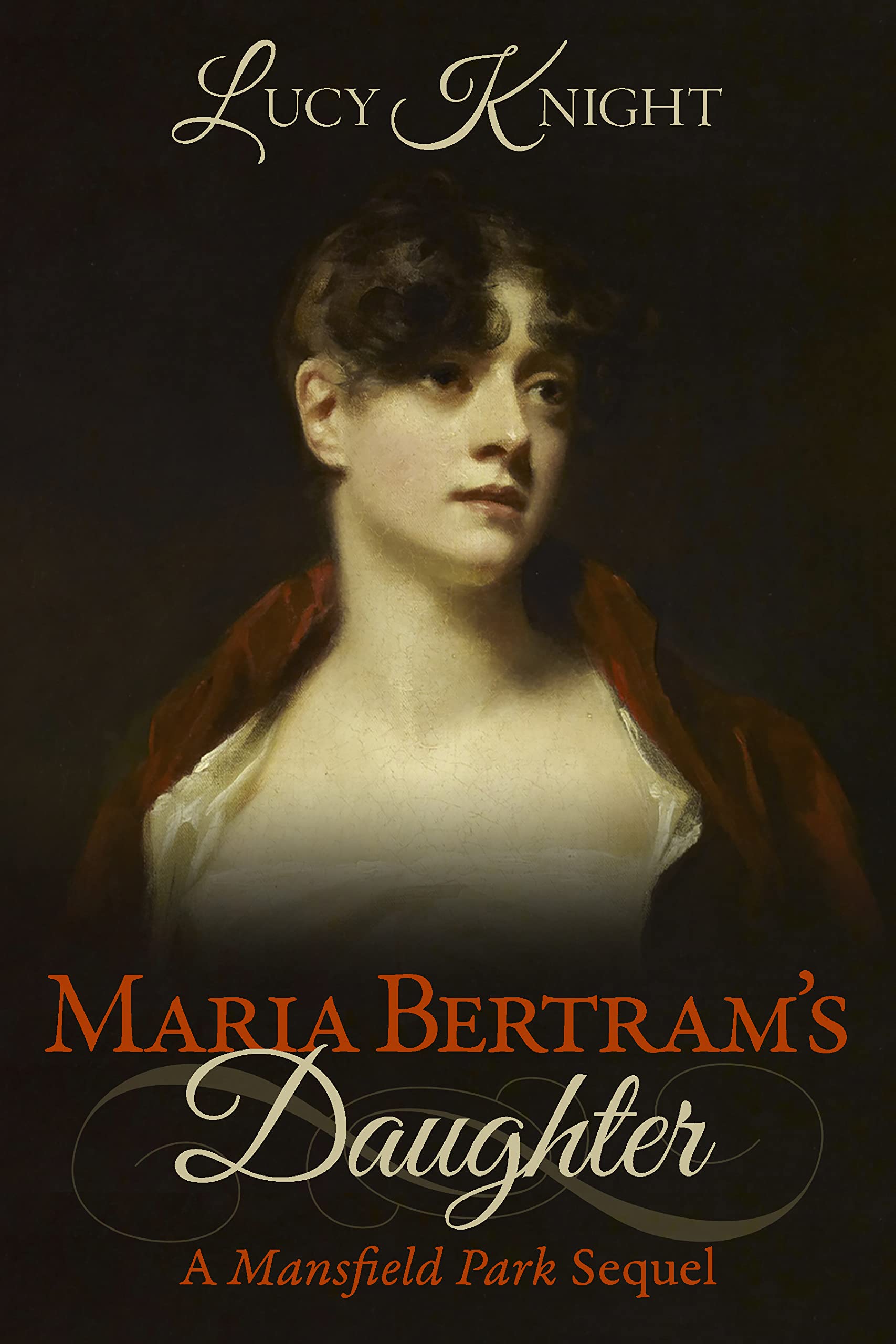 Maria Bertram's Daughter: A Mansfield Park Sequel by Lucy Knight ...