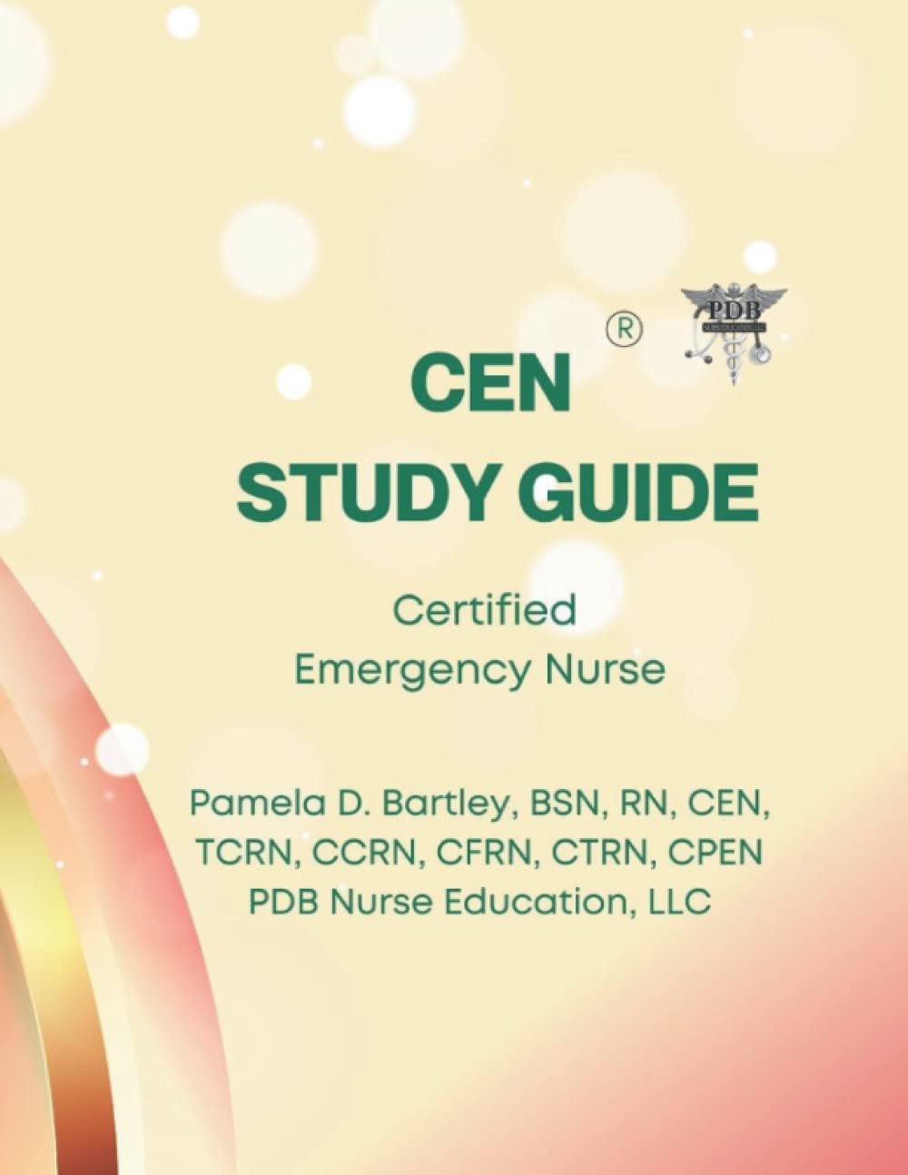 CEN® Study Guide Paper Copy by Pamela Bartley | Goodreads