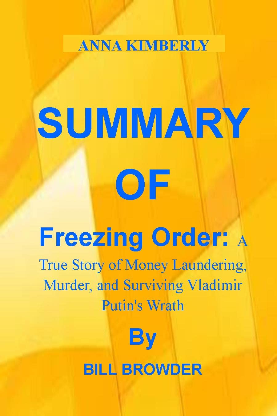 SUMMARY OF Freezing Order: A True Story of Money Laundering, Murder ...