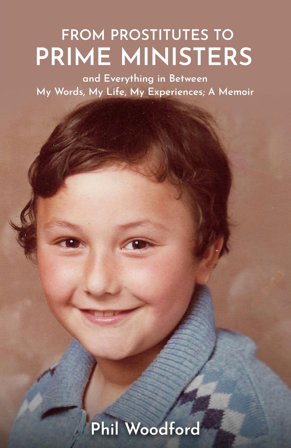 From Prostitutes to Prime Ministers and Everything in Between: My Words ...