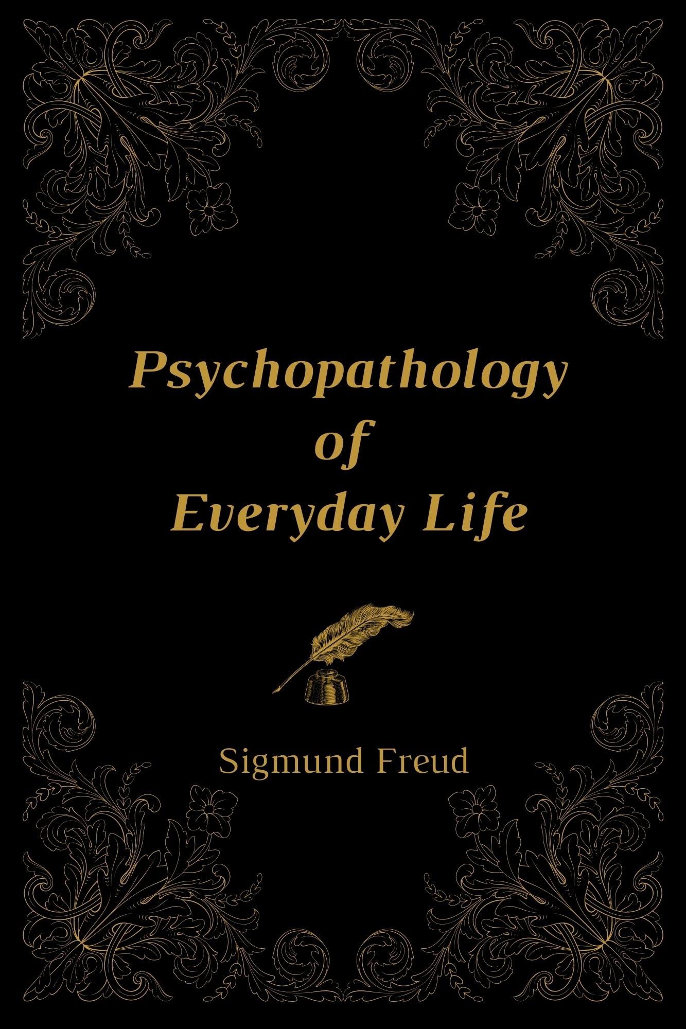 Psychopathology of Everyday Life: With Annotated by Sigmund Freud ...