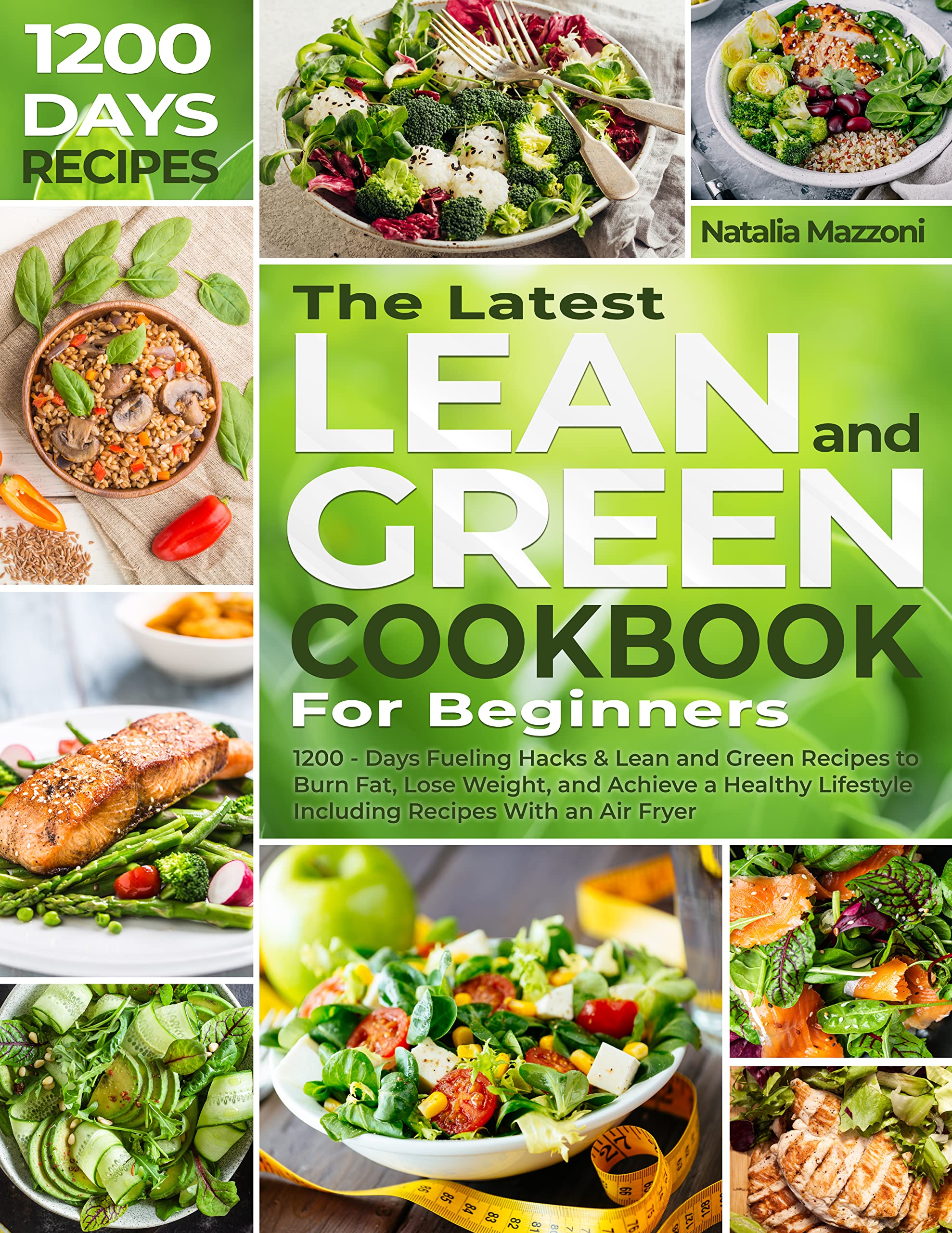 The Latest Lean and Green Cookbook for Beginners: 1200 - Days Fueling ...