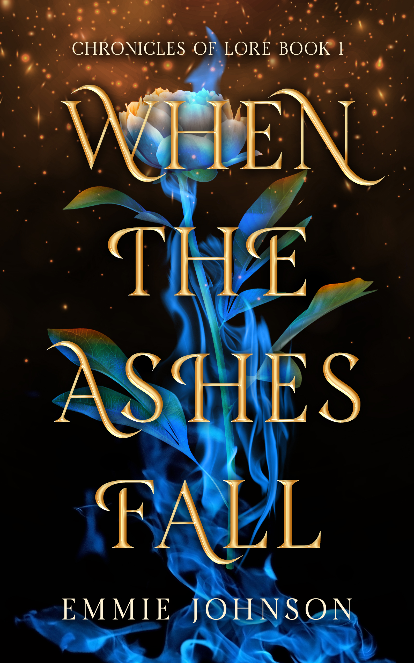 When the Ashes Fall (Chronicles of Lore Book One) by Emmie Johnson ...