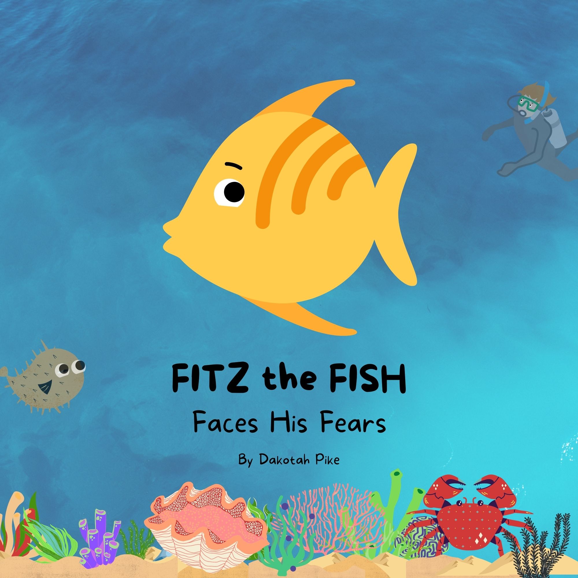 Fitz the Fish Faces His Fears by Dakotah Pike | Goodreads