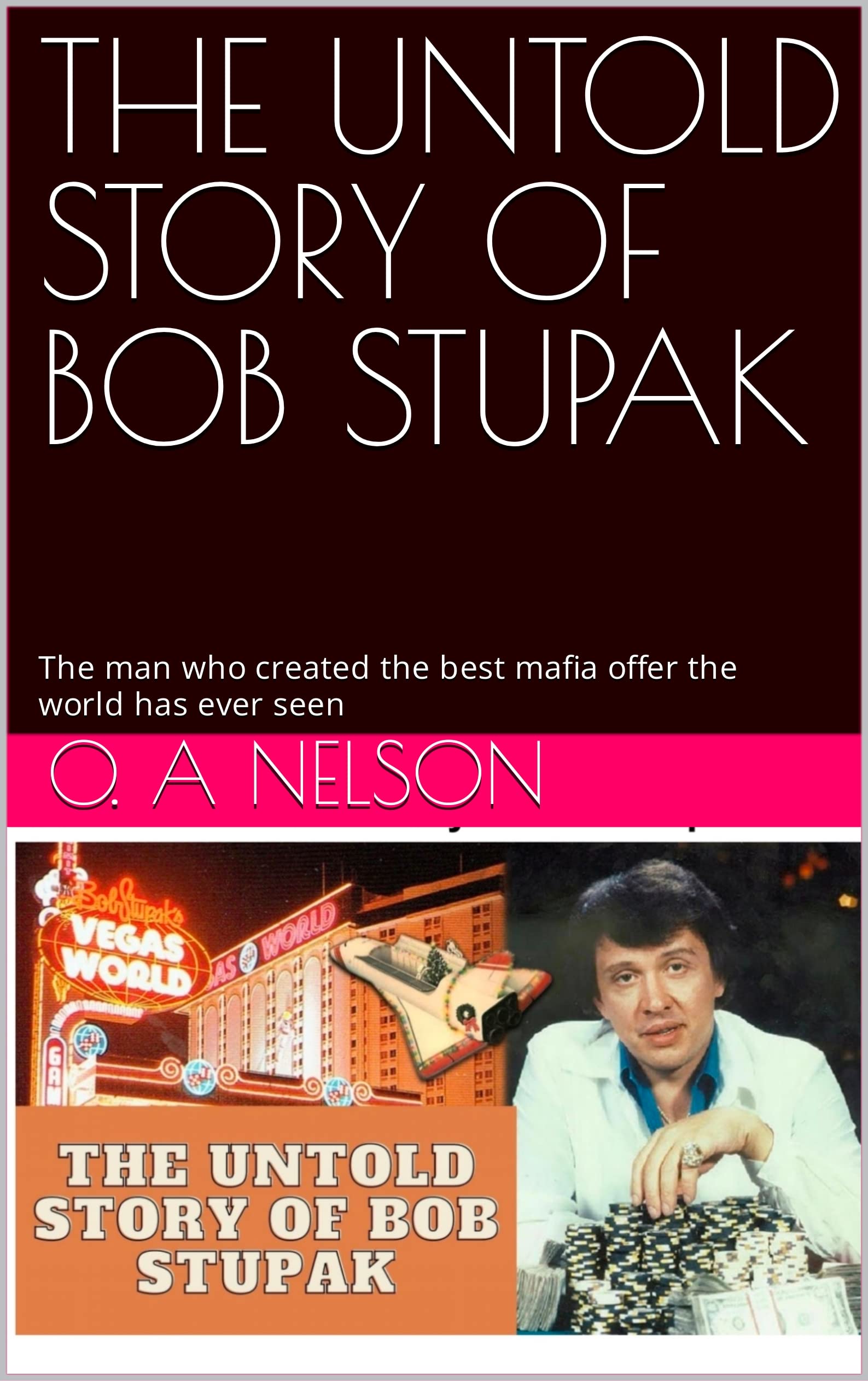 THE UNTOLD STORY OF BOB STUPAK: The man who created the best mafia ...