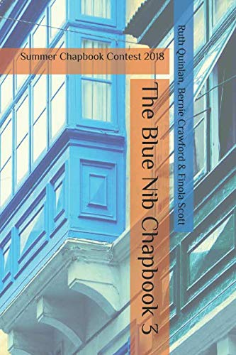 The Blue Nib Chapbook 3: Summer Chapbook Contest 2018 by Bernie ...