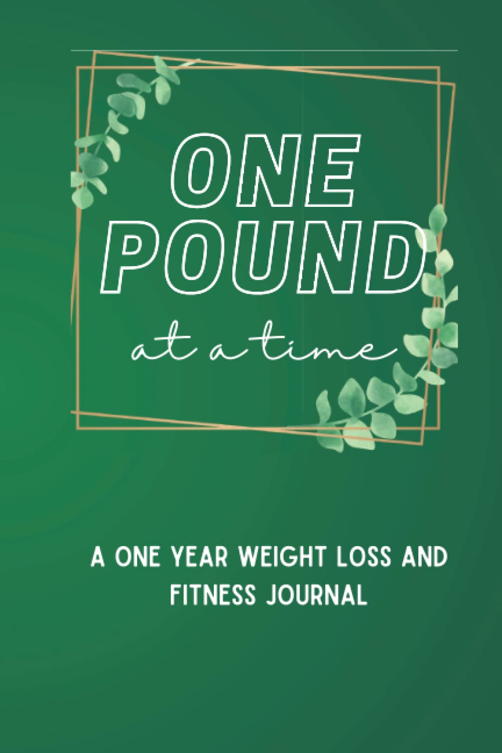 Weight Loss Journal A One Year Weight Loss And Fitness Journal By Fox Weight Loss Journal A One Year Weight Loss And Fitness Journal By Fox