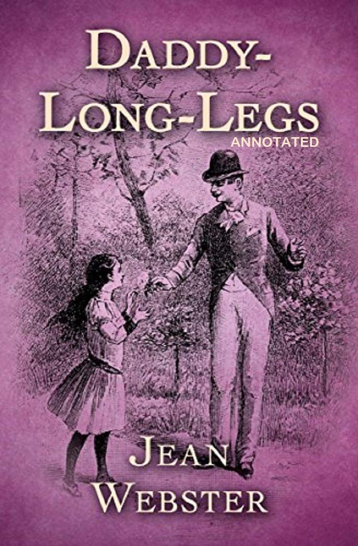 Daddy Long-Legs Annotated by Jean Webster | Goodreads