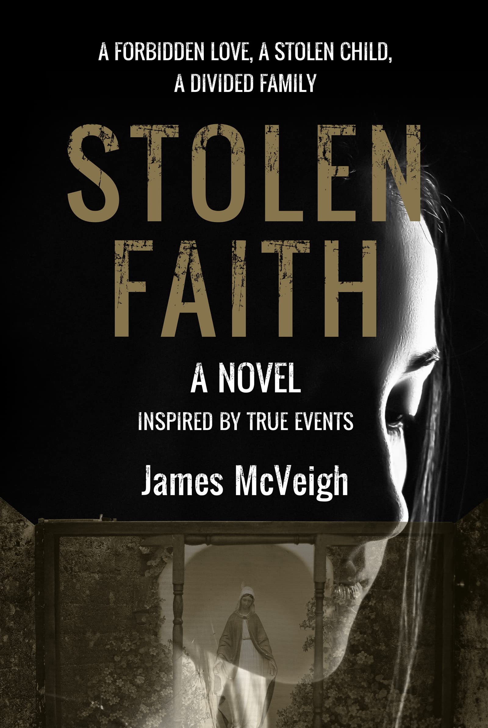 Stolen Faith: A forbidden love. A stolen child. A divided family by ...