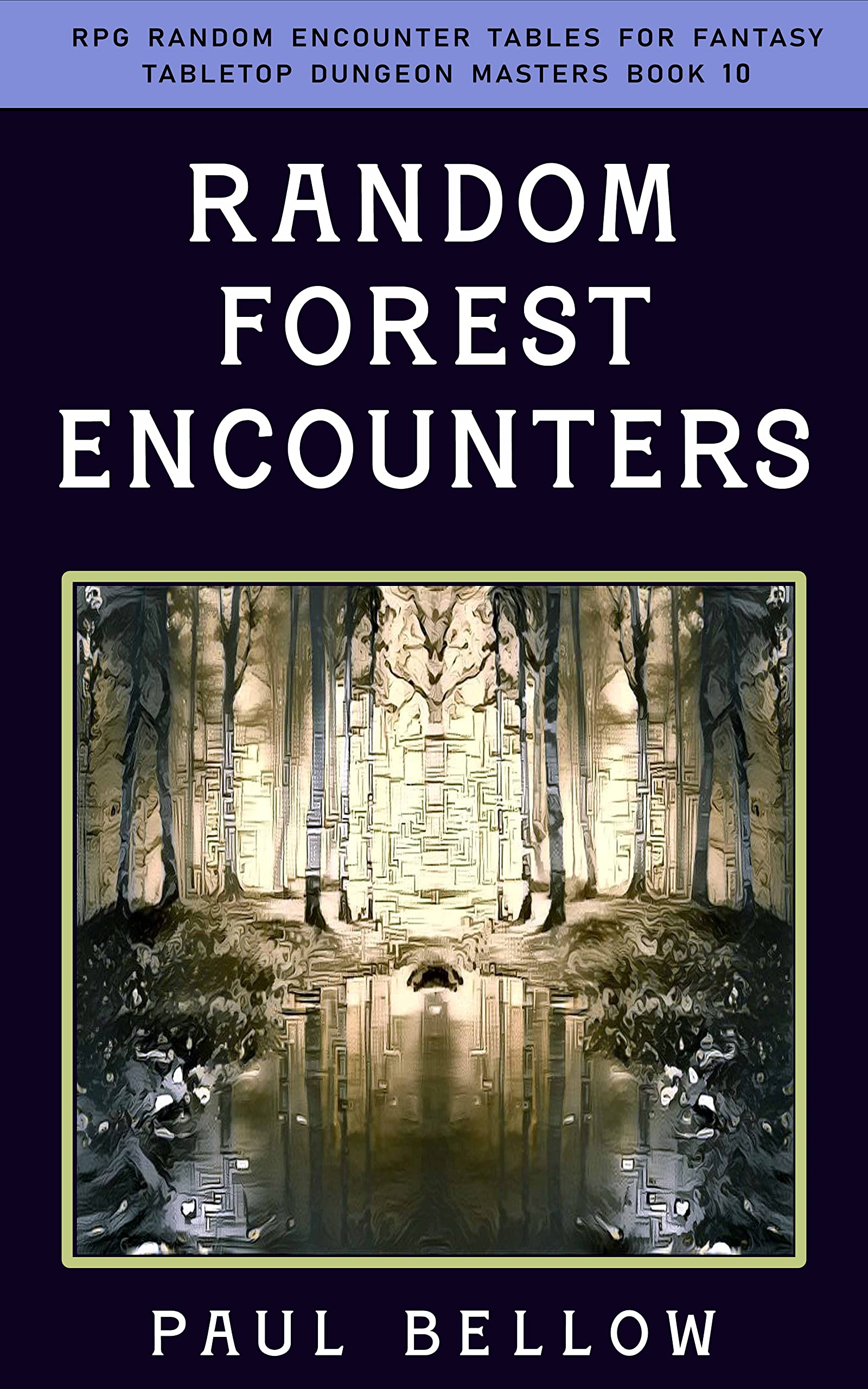 Random Forest Encounters by Paul Bellow | Goodreads