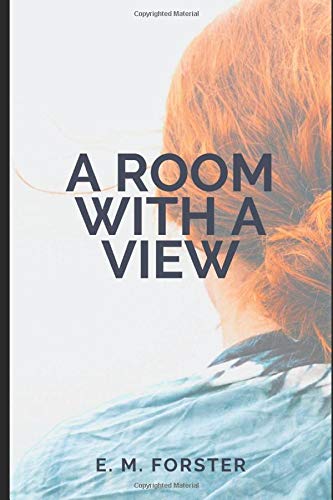 A Room With A View: A Room With A View - E.M. Forster by Maxime Rapp | Goodreads